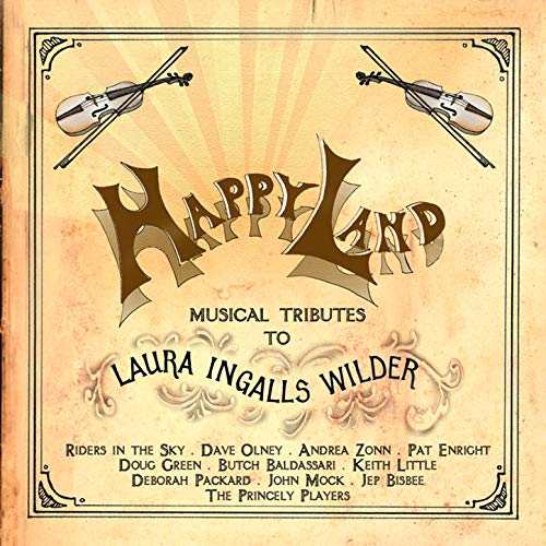 Amazon.com: Happy Land: Musical Tributes to Laura Ingalls Wilder : Pa'S ...