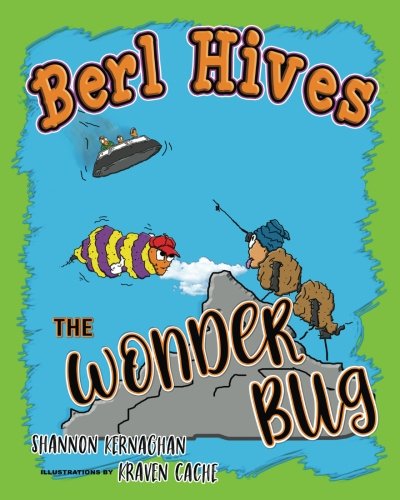 Berl Hives: The Wonder Bug: Kernaghan, Shannon: 9781988918112: Amazon ...