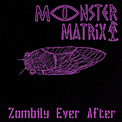Play Zombily Ever After by Monster Matrix on Amazon Music