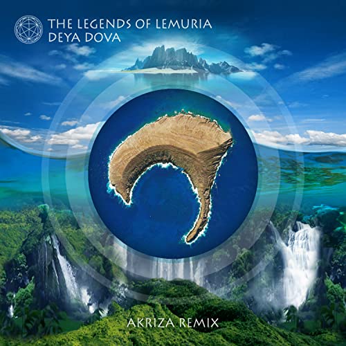 Play The Legends of Lemuria (Akriza Remix) by Deya Dova on Amazon Music