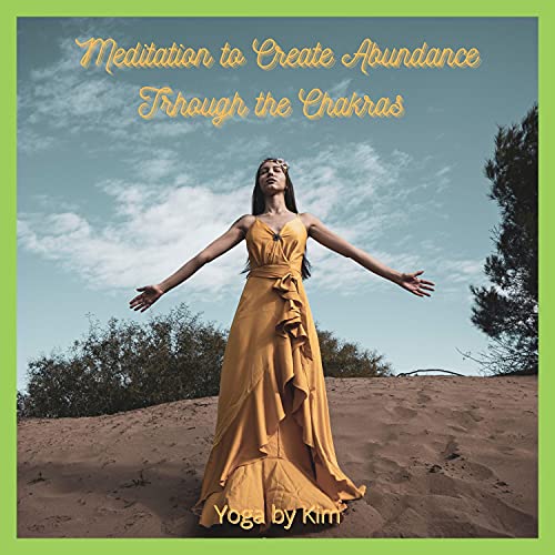 Meditation to Create Abundance Through the Chakras de Kim Booth en ...