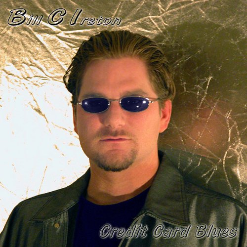 Amazon.com: Credit Card Blues : Bill C Ireton: Digital Music