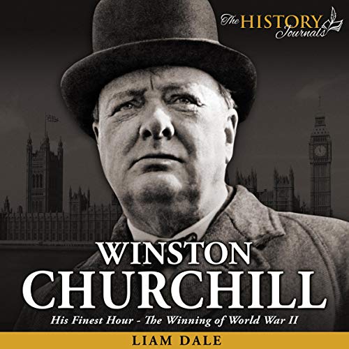 Winston Churchill: His Finest Hour - The Winning of World War II (Audio ...