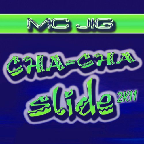 Amazon.com: Cha-Cha Slide 2k11 : Mc Jig: Digital Music