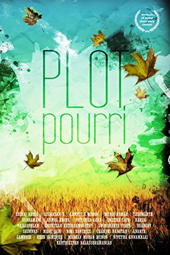 Plot Pourri: Abdul, Shiraj, S, Sudarsan, Menon, Samvit G., Kumar, Manoj ...