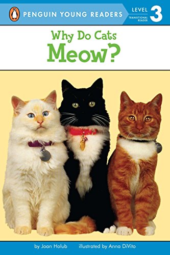 Amazon.com: Why Do Cats Meow? (Penguin Young Readers, Level 3): 9780140567885: Holub, Joan: Books