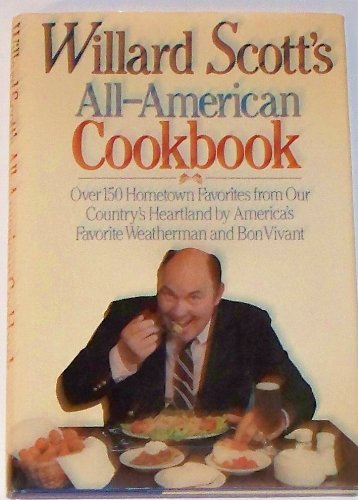 Willard Scott's All American Cookbook: Willard Scott: Amazon.com: Books