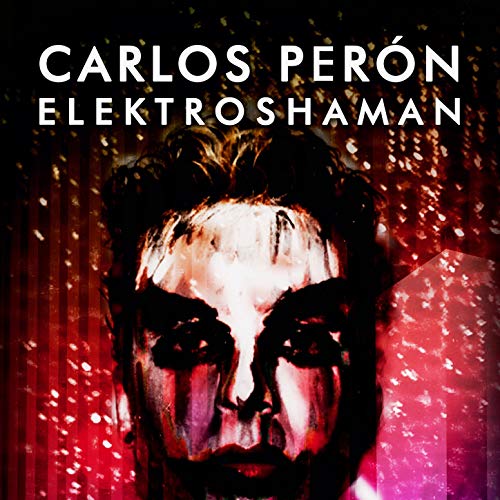 Amazon MusicでCarlos PerónのElektroshamanを再生する