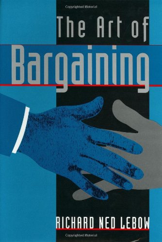 Amazon.com: The Art of Bargaining: 9780801851988: Lebow, Richard Ned: Books