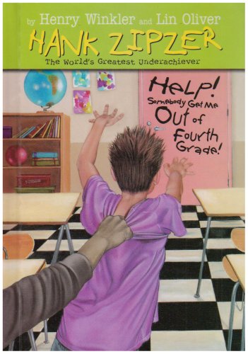 Help! Somebody Get Me Out of Fourth Grade! (Hank Zipzer, the World's ...