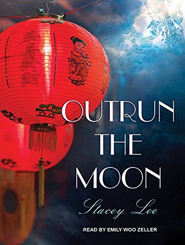 Outrun the Moon: Lee, Stacey, Zeller, Emily Woo: 9781515956518: Amazon ...