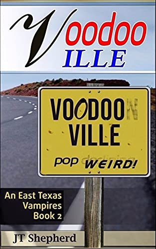 VooDoo Ville: An East Texas Vampires Book 2 (East Texas Vampires ...
