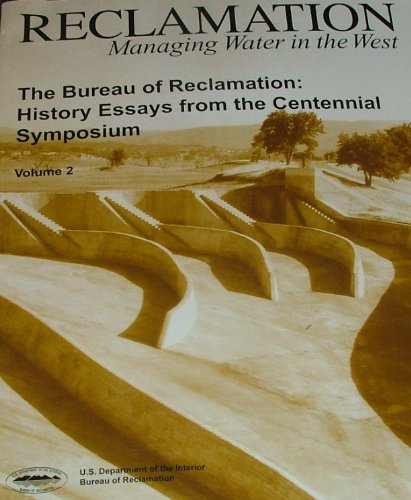RECLAMATION: Managing Water in the West. (The Bureau of Reclamation ...