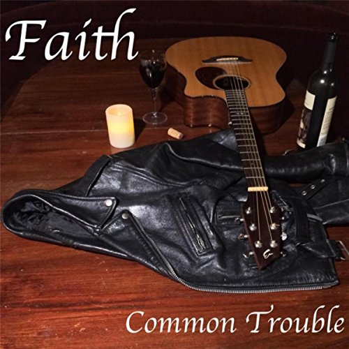Play Faith by Common Trouble on Amazon Music