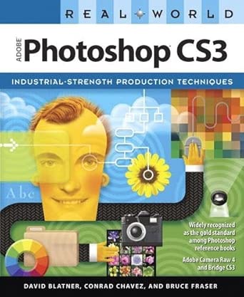 Real World Adobe Photoshop CS3: Amazon.co.uk: Blatner, David, Chavez, Conrad, Fraser, Bruce ...
