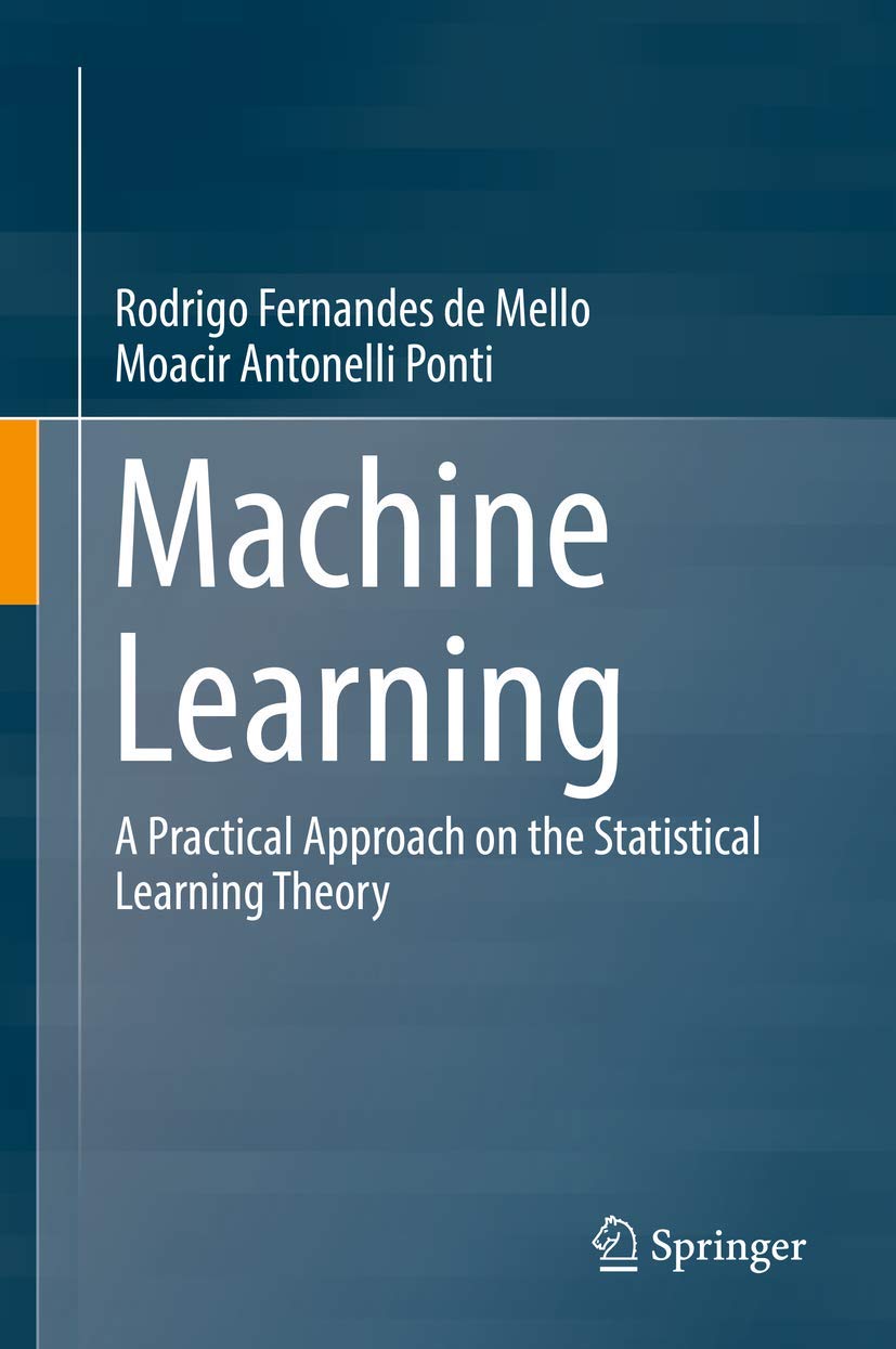 Amazon.com: Machine Learning: A Practical Approach on the Statistical ...