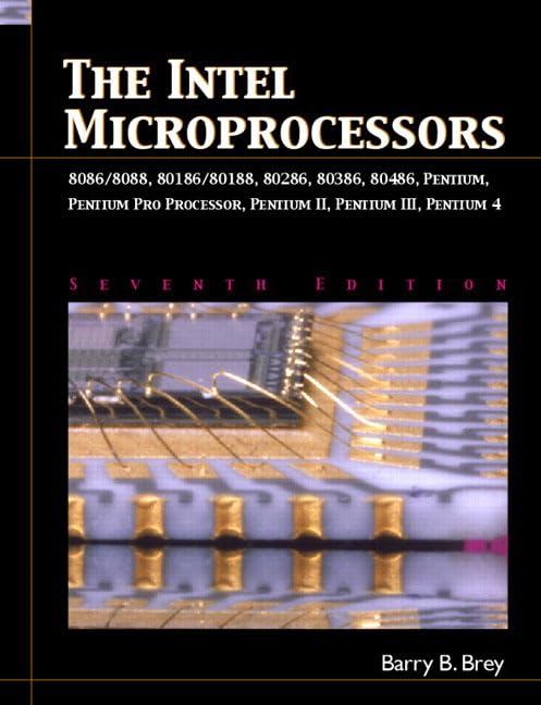 The Intel Microprocessors: 8086/8088, 80186/80188, 80286, 80386, 80486 ...