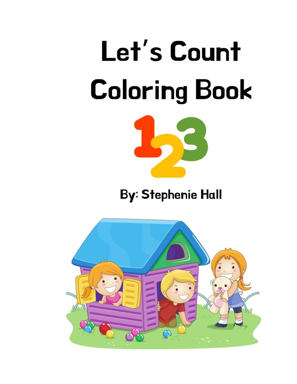 Let's Count and Color: Hall, Stephenie: 9798865681021: Amazon.com: Books