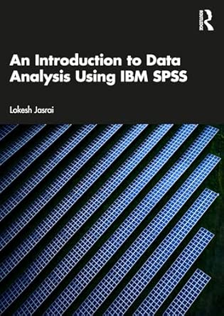 An Introduction to Data Analysis Using IBM SPSS: Jasrai, Lokesh: 9781032891774: Amazon.com: Books