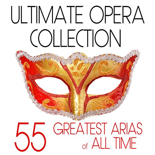 Play Ultimate Opera Collection: Greatest Arias of All Time by VARIOUS ...