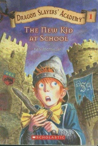 The New Kid at School (Dragon Slayers' Academy #1): Kate McMullan ...