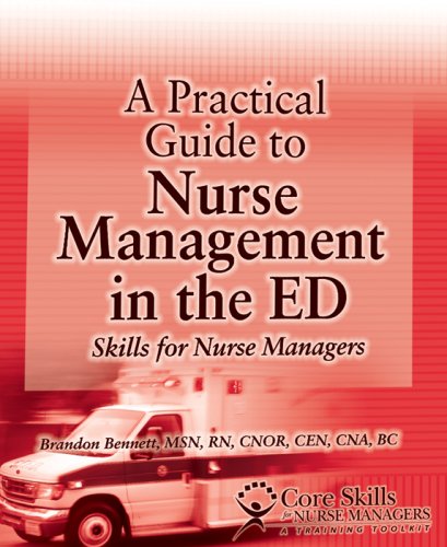 A Practical Guide to Nurse Management in the ED: Skills for Nurse ...