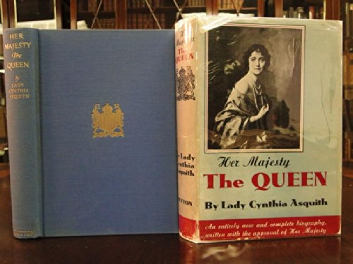Her Majesty The Queen: Asquith, Lady Cynthia: Amazon.com: Books