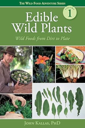Edible Wild Plants: Wild Foods From Dirt To Plate (The Wild Food ...