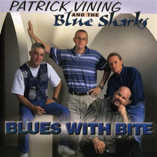 Patrick Vining & Blue Sharks - Blues With Bite - Amazon.com Music