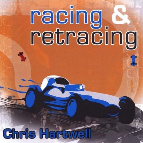 Chris Hartwell - Racing & Retracing - Amazon.com Music