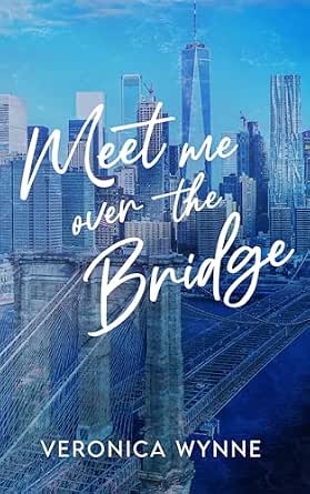 Amazon.com: Meet Me Over the Bridge: A Marriage of Convenience Romance ...