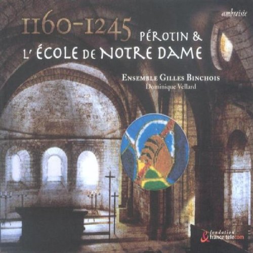 Perotin, Anonymous, Notre Dame School, Dominique Vellard, Ensemble ...