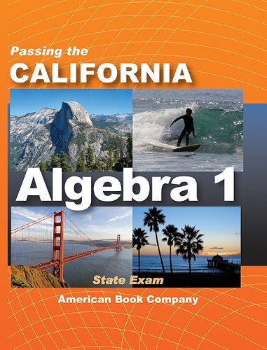 Passing the California Algebra 1 State Exam: Erica Day: 9781598071412 ...