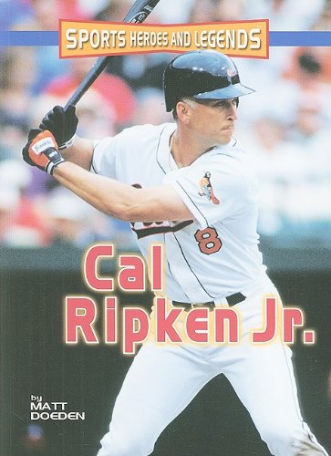 Amazon.com: Cal Ripken Jr. (Sports Heroes and Legends): 9781580138772 ...