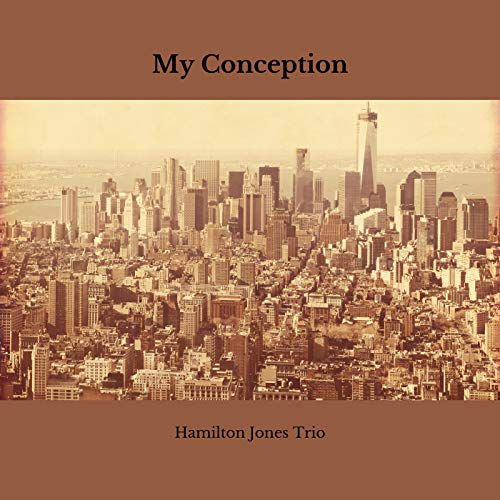 Play My Conception by Hamilton Jones Trio on Amazon Music