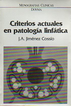 Criterios Actuales en Patología Linfática. Ilustrado con 14 Figuras en ...