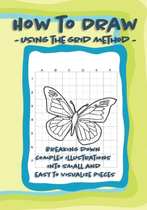 How to Draw Using the Grid Method: Breaking down complex illustrations ...