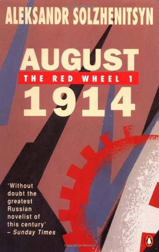 August 1914 (The Red Wheel, Vol. 1): Solzhenitsyn, Alexander, Willetts ...