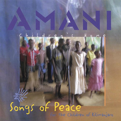 Amazon.com: AMANI - Songs of Peace for the Children of Kilimanjaro ...
