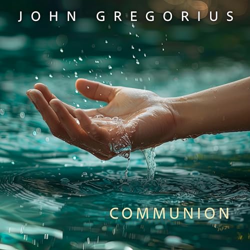 Amazon.com: Communion : John Gregorius: Digital Music