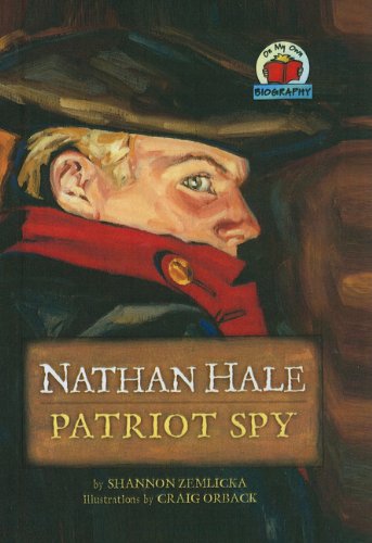 Nathan Hale: Patriot Spy (On My Own Biographies (Pb)): Shannon Zemlicka ...