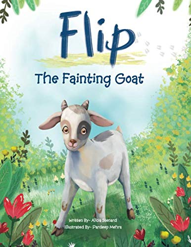 Flip, the Fainting Goat: Stenard, Alicia, Mehra, Pardeep: 9781733992909 ...