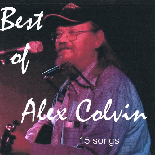 Amazon.com: Best Of Alex Colvin : Alex Colvin: Digital Music