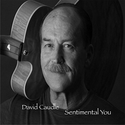 Play Sentimental You by David Caudle on Amazon Music