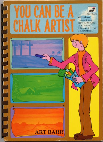 YOU CAN BE A CHALK ARTIST by Art Barr (With These Instructions, Almost ...