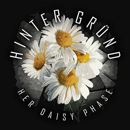 Amazon Music - Her Daisy PhaseのHinter Gründ - Amazon.co.jp