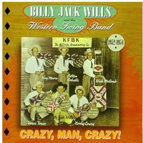 Man Crazy: Billy Jack Wills, Billy Jack Wills, Bob Wills, Bill Haley ...