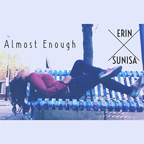 Play Almost Enough by Erin Sunisa on Amazon Music