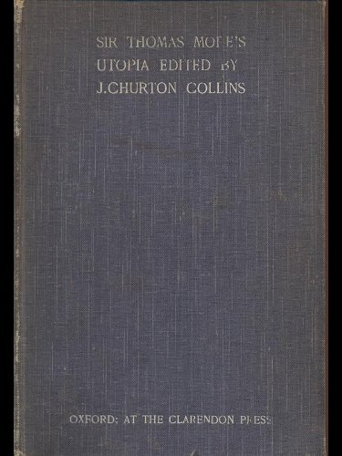 Sir Thomas More's Utopia: with Introduction and Notes By J. Churton ...
