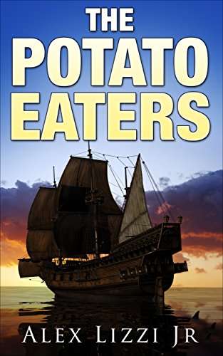 Amazon.co.jp: THE POTATO EATERS (English Edition) 電子書籍: Lizzi Jr, Alex: 洋書